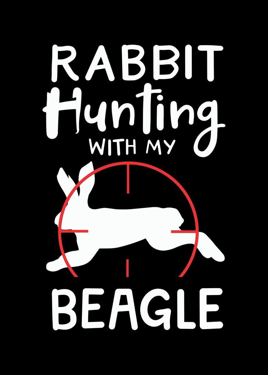 'Rabbit Hunting With My' Poster, picture, metal print, paint by Uwe ...