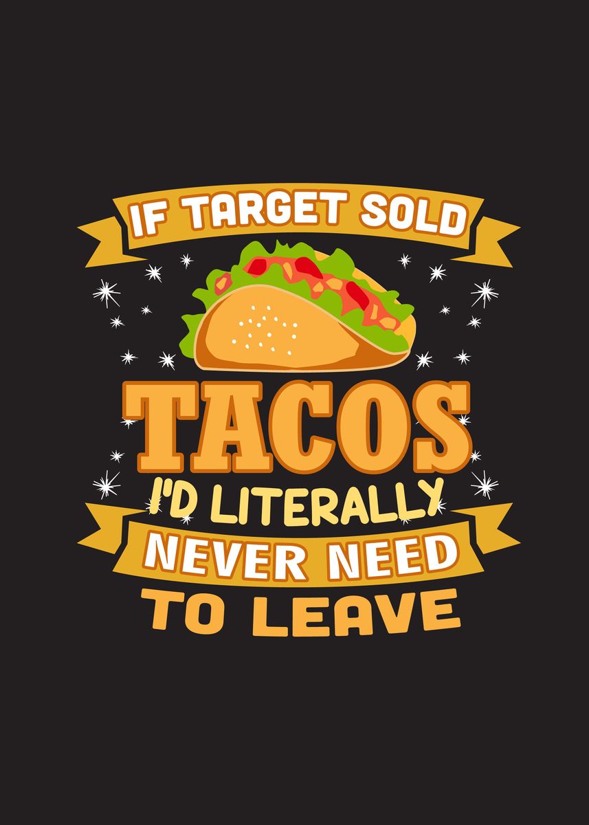 'Target Tacos' Poster, picture, metal print, paint by Beone Digital ...