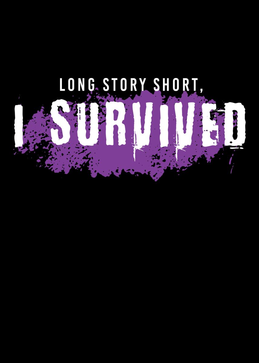 'I Survived' Poster, picture, metal print, paint by Mooon | Displate
