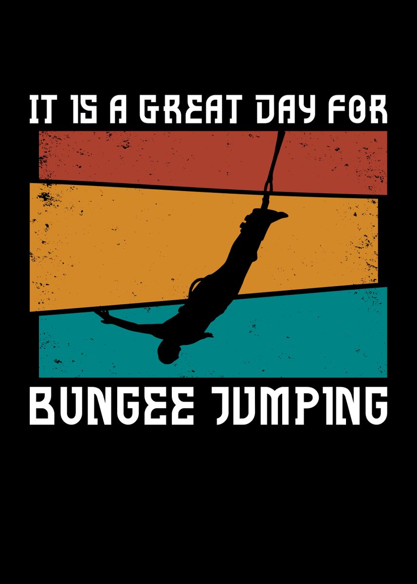 'day for bungee jumping ' Poster, picture, metal print, paint by ...