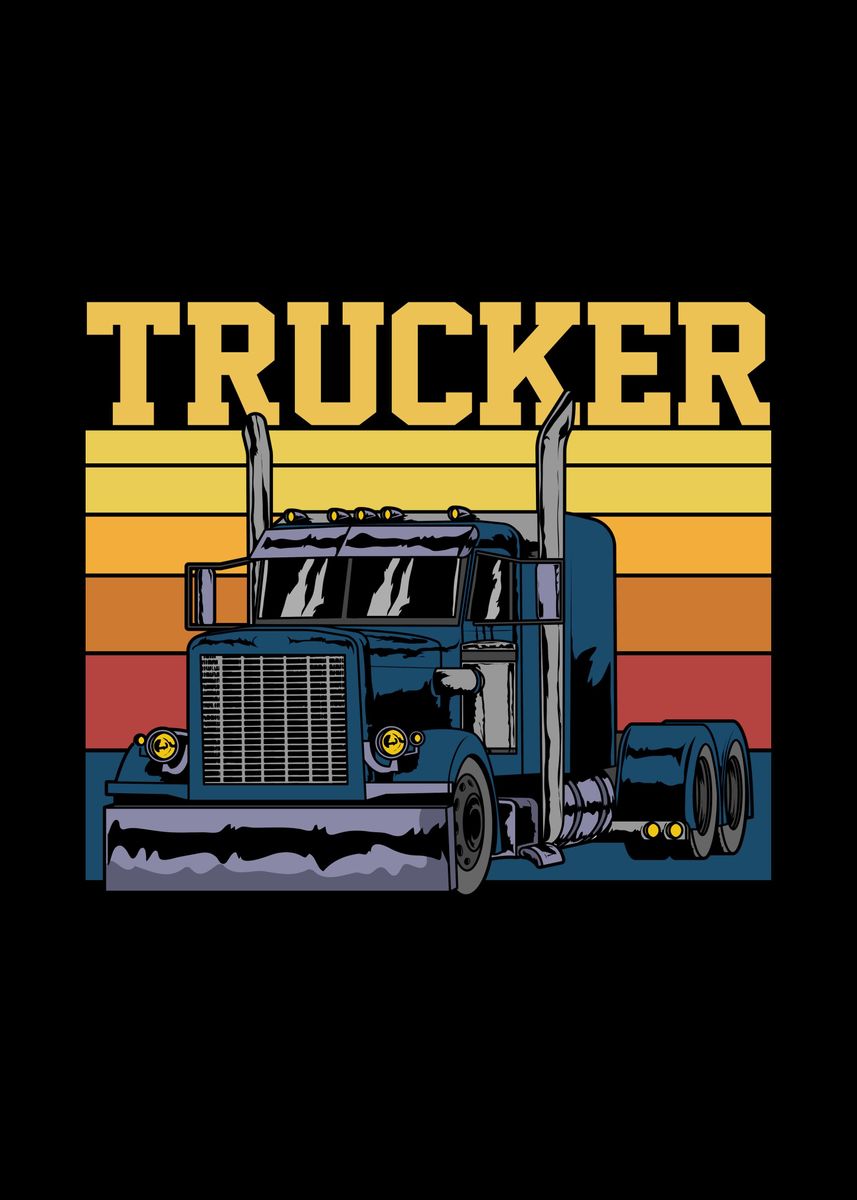 'Trucker Truck Driver' Poster, picture, metal print, paint by Mealla ...