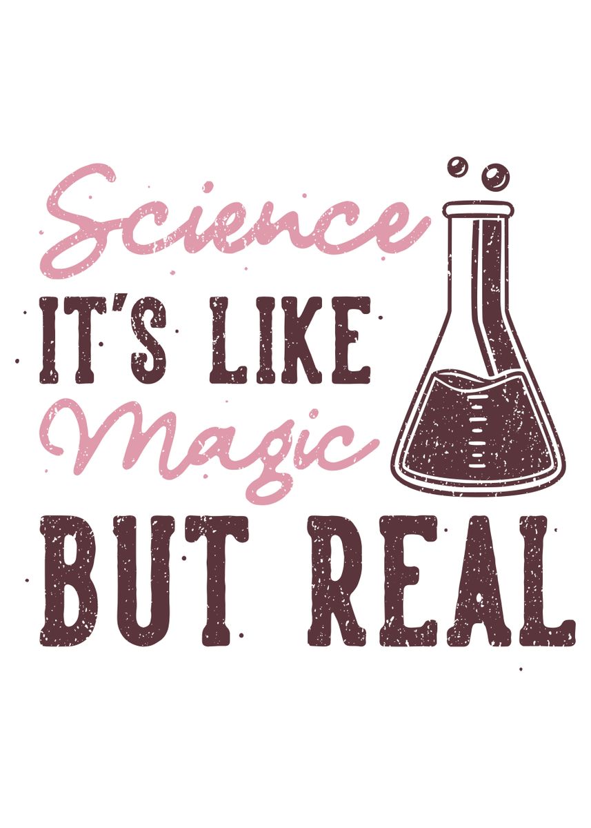 'SCIENCE LIKE MAGIC REAL' Poster, picture, metal print, paint by ...