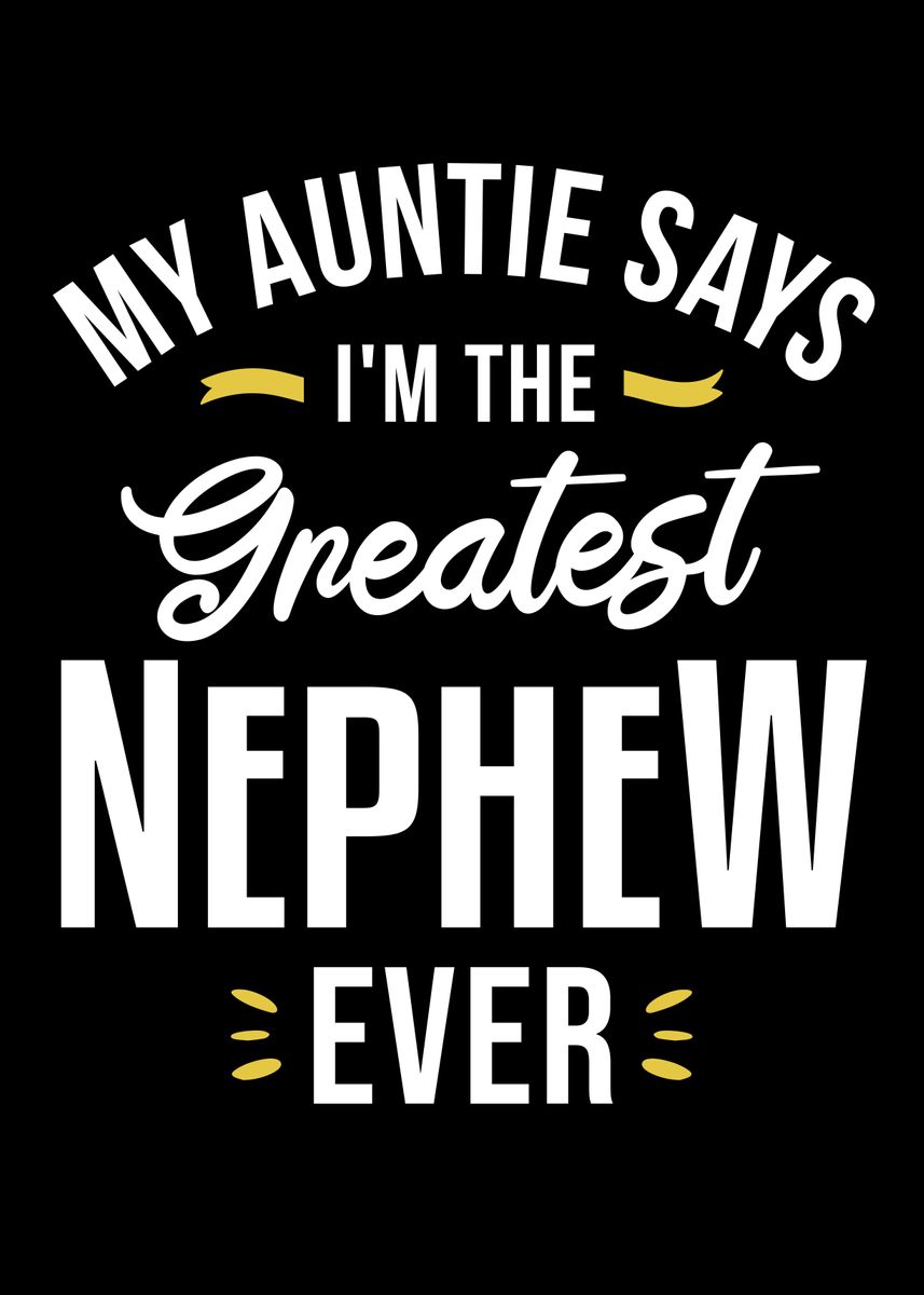 'The Greatest Nephew Ever' Poster, picture, metal print, paint by ...
