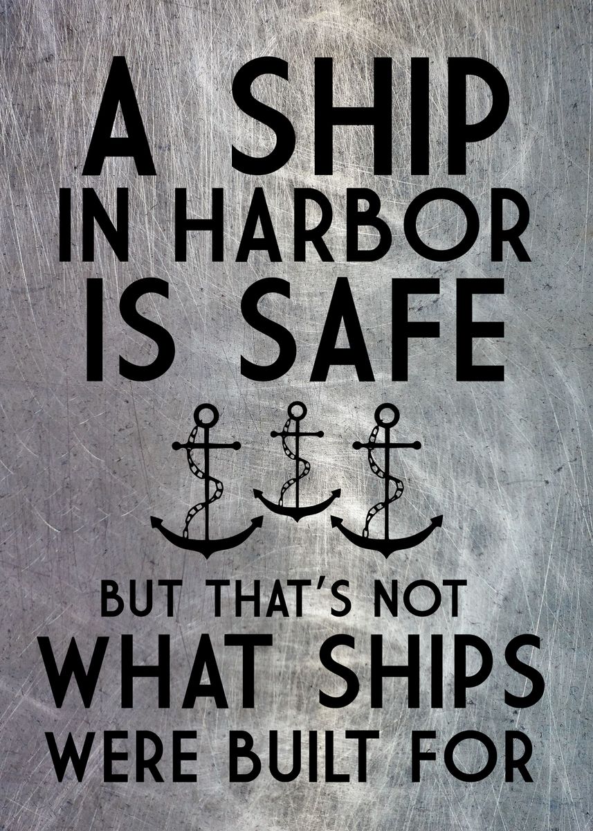 'SHIP IN HARBOR SAFE' Poster, picture, metal print, paint by Atomic ...
