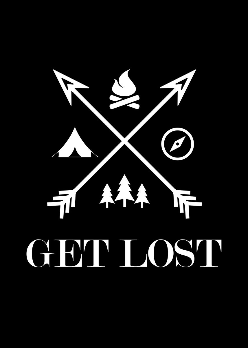'Get Lost' Poster, picture, metal print, paint by bananadesign | Displate