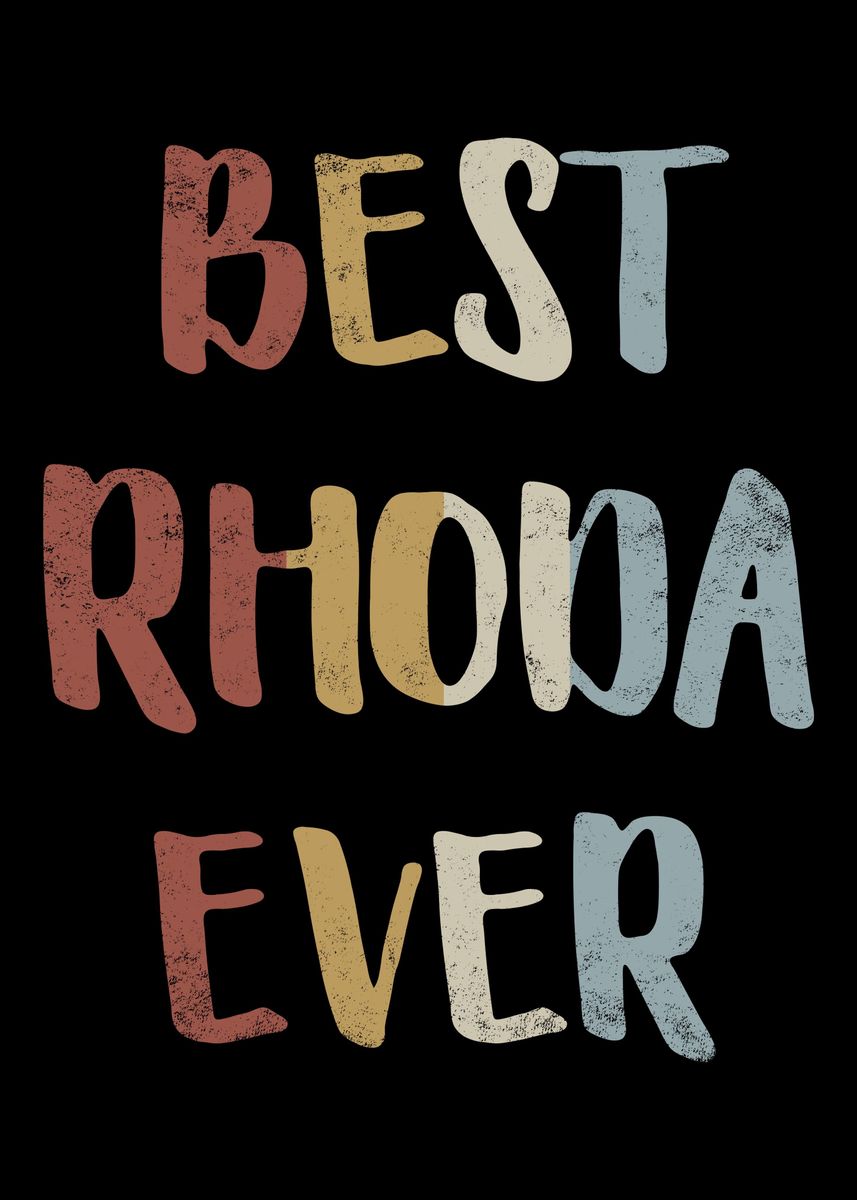 'Best Rhoda Ever' Poster, picture, metal print, paint by royalsigns ...