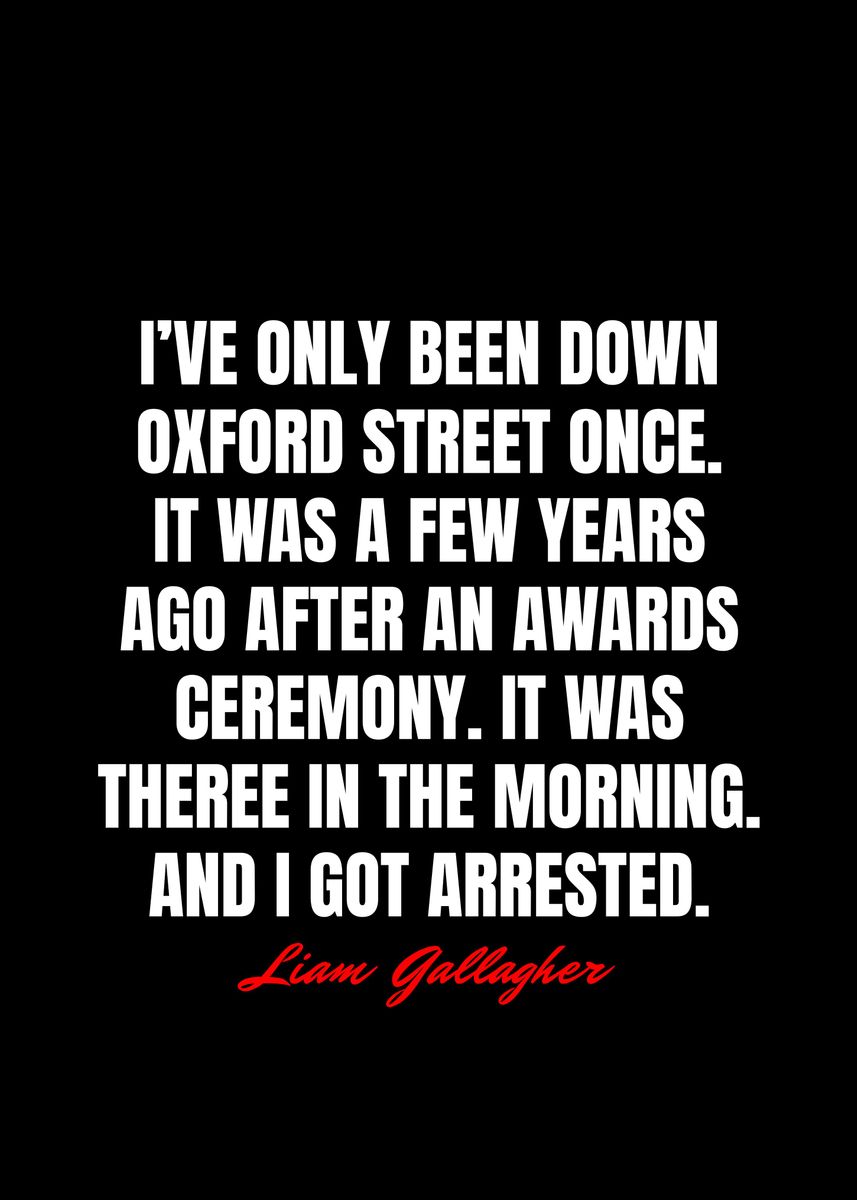 'Liam Gallagher Quotes' Poster, picture, metal print, paint by Best ...