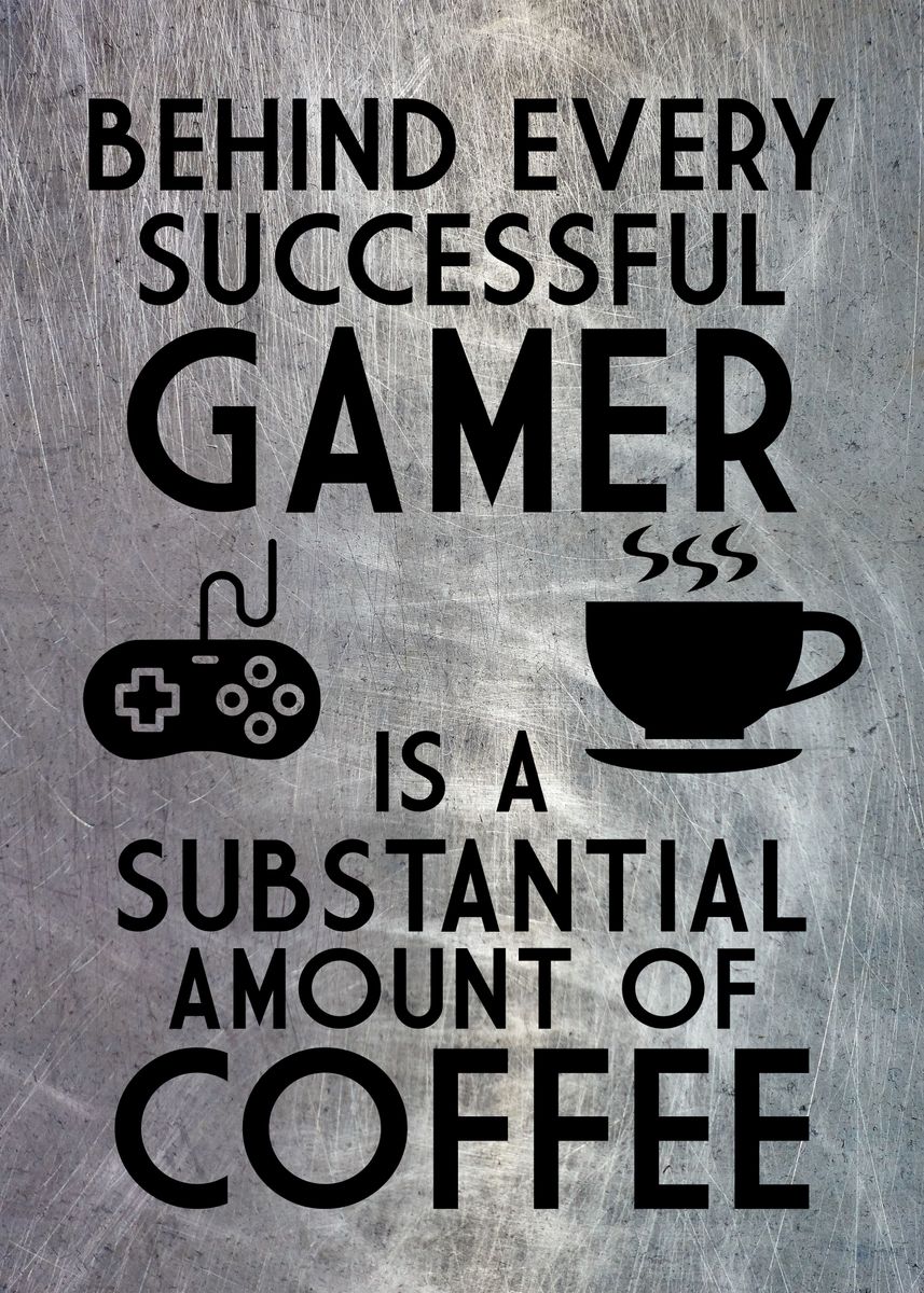 'GAMER COFFEE' Poster, picture, metal print, paint by Atomic Chinook ...