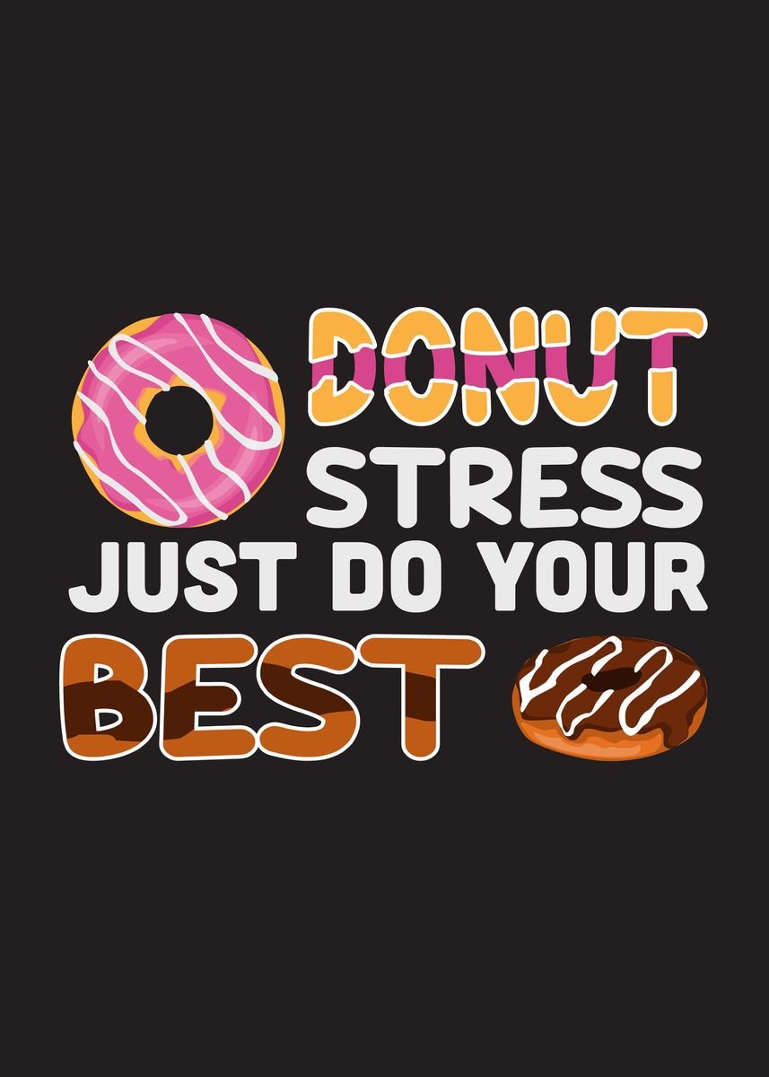 'Stress Donut' Poster, picture, metal print, paint by Beone Digital ...