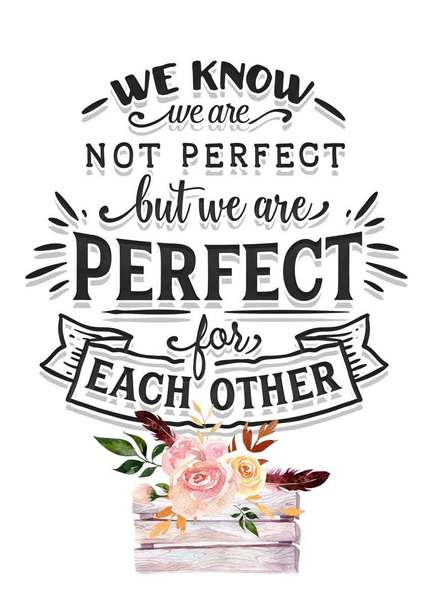 'We are perfect' Poster, picture, metal print, paint by Juliana RW ...