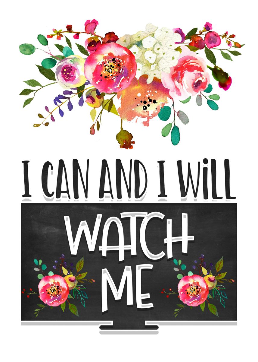 'I can and I will' Poster, picture, metal print, paint by Juliana RW ...