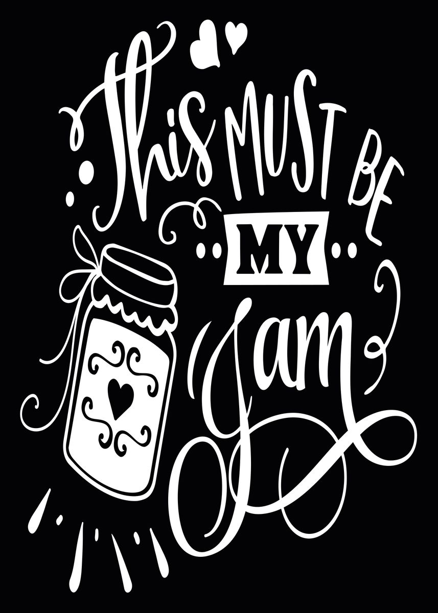 'This must be my jam' Poster by Bombdesign | Displate