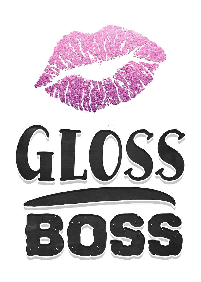 'Gloss boss' Poster by Juliana RW | Displate
