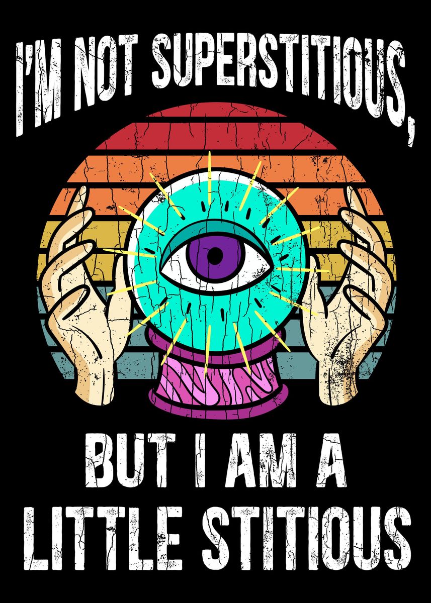 'Im Not Superstitious But ' Poster, picture, metal print, paint by ...