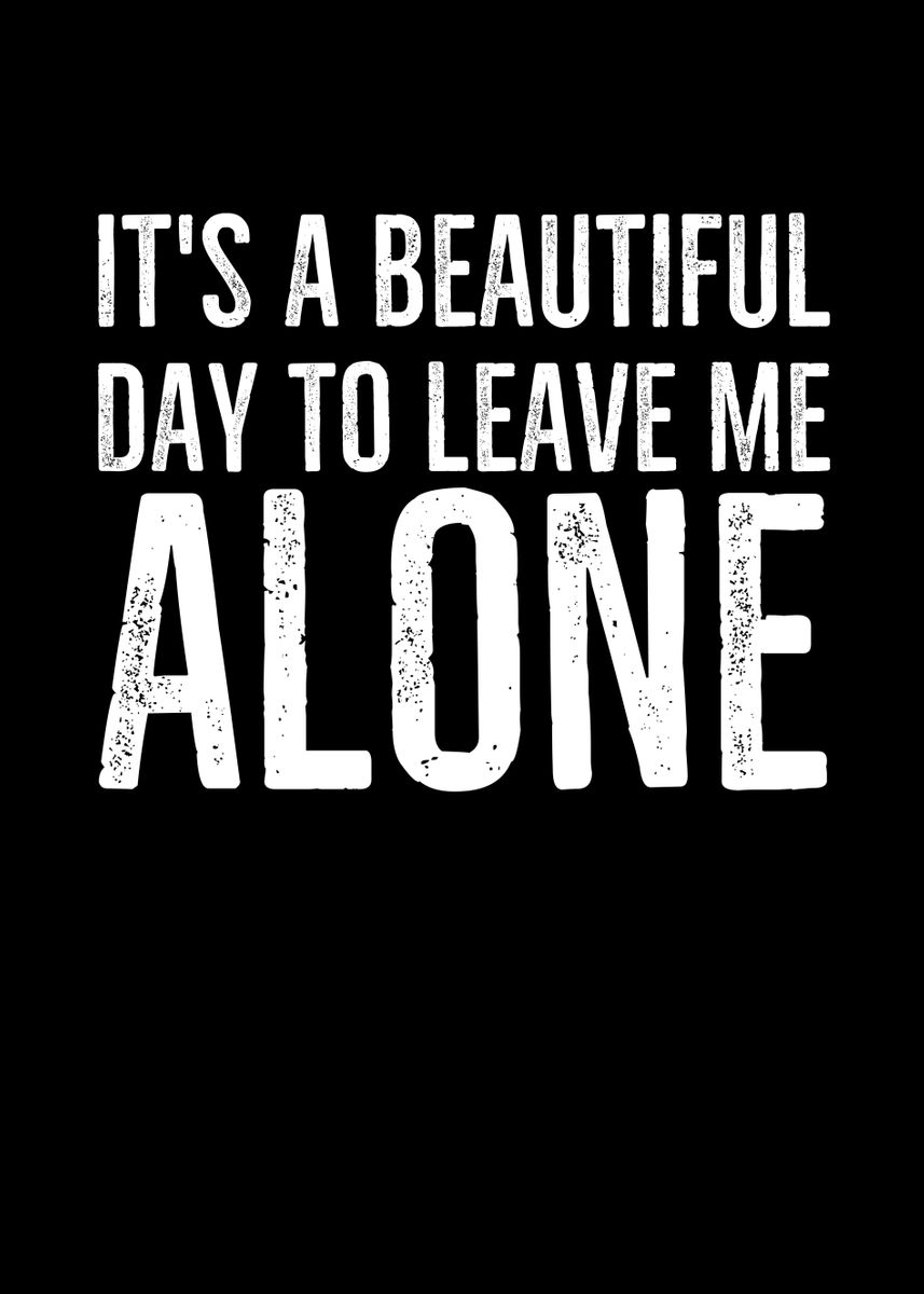 'Its a Beautiful Day To' Poster by TheLoneAlchemist | Displate