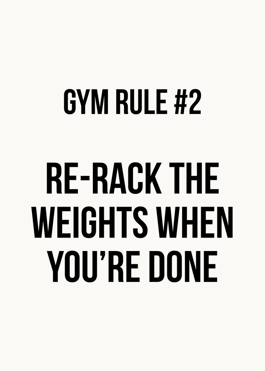 'Gym Rule Rack Weights' Poster, picture, metal print, paint by CHAN ...