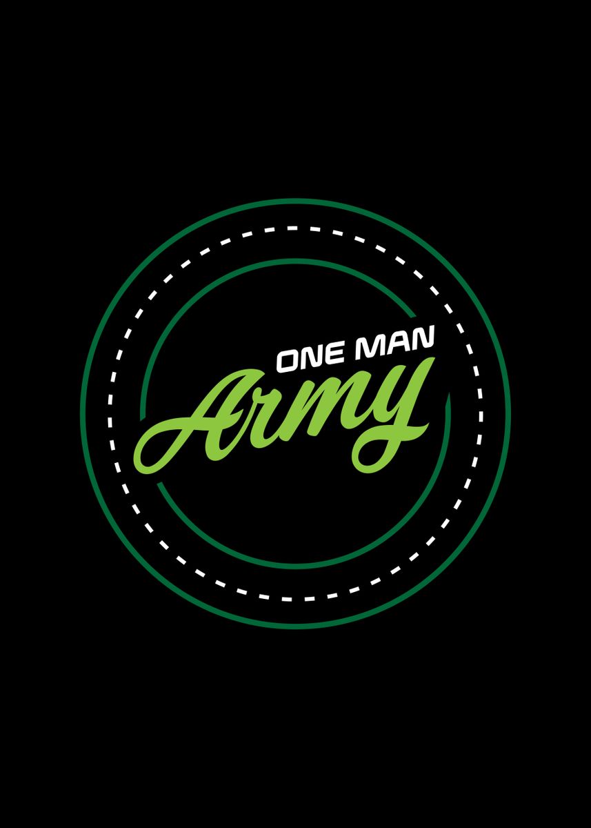 'One Man Army' Poster by TheLoneAlchemist | Displate