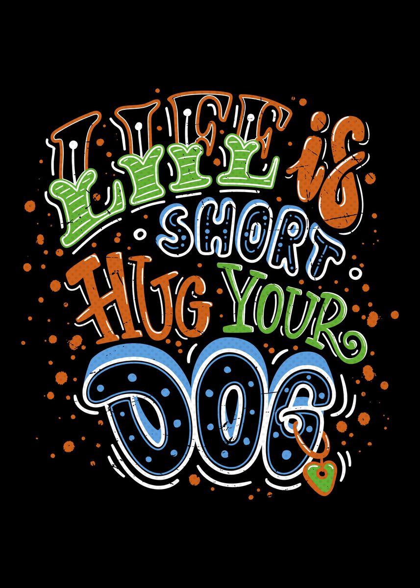 'Life is Short' Poster, picture, metal print, paint by John DonJoe ...