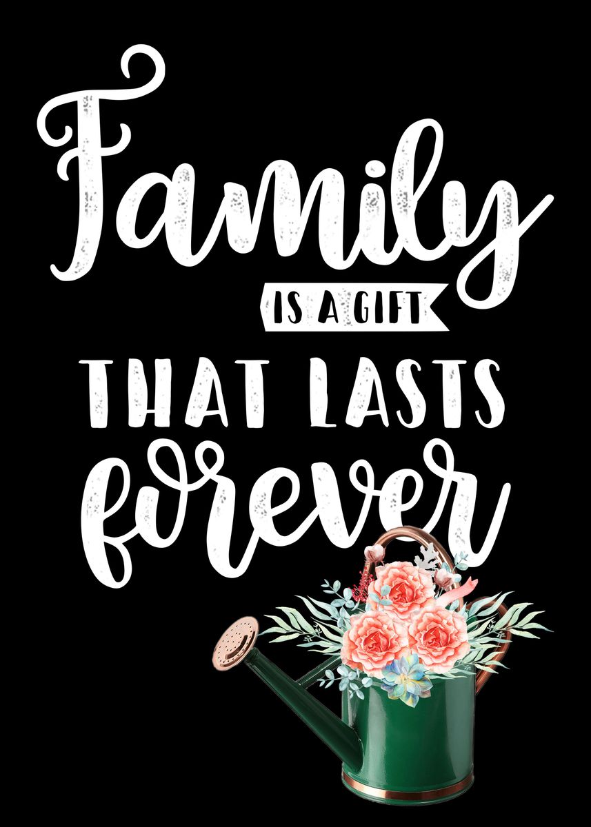 'Family is a gift' Poster, picture, metal print, paint by Juliana RW ...