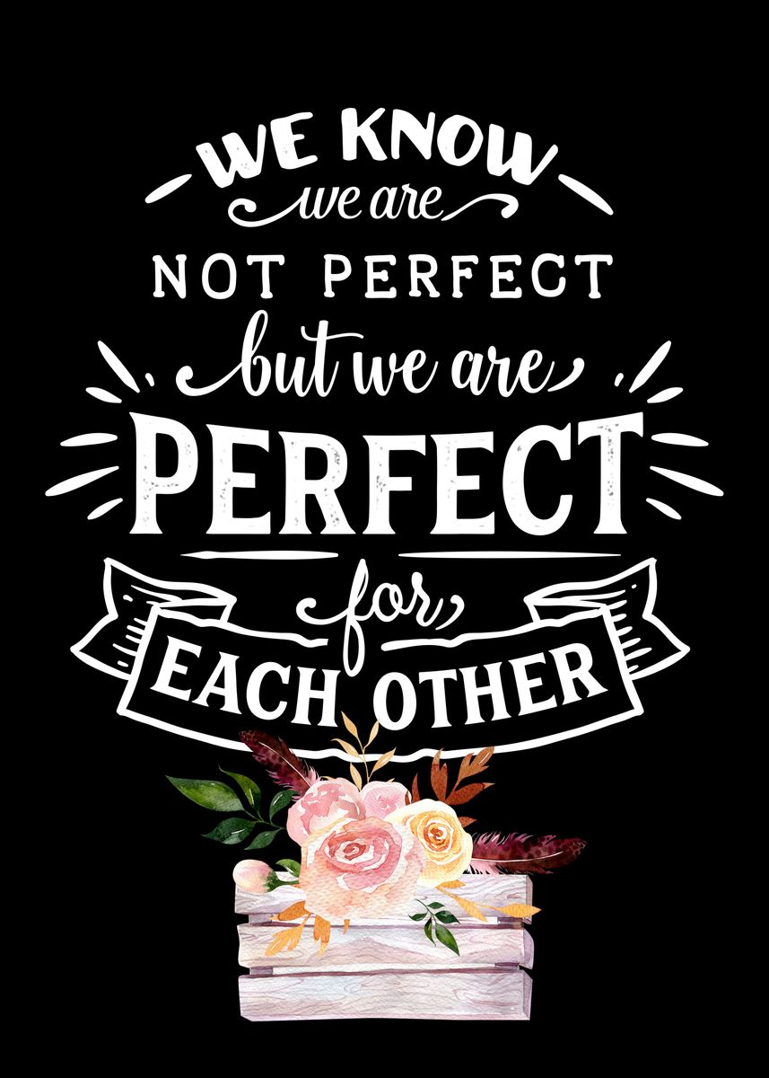 'We are perfect' Poster, picture, metal print, paint by Juliana RW ...