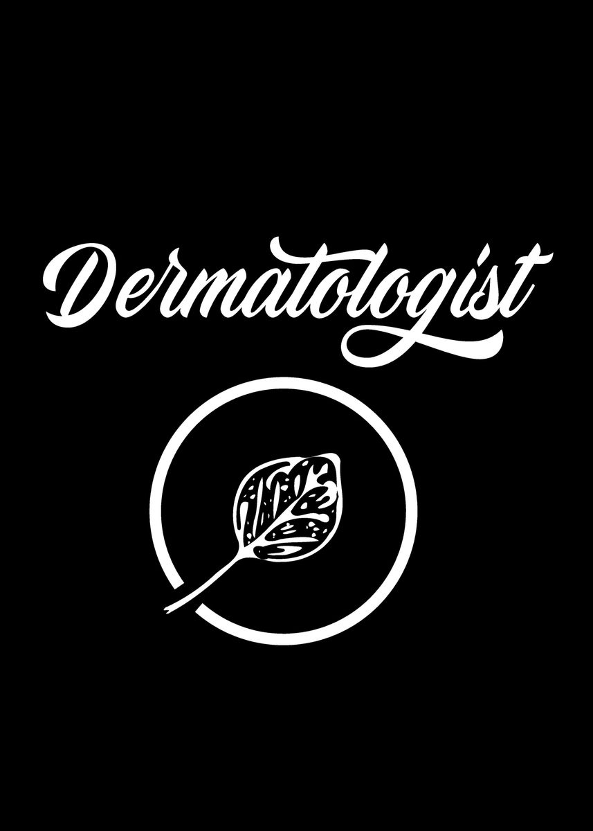 'Dermatologist' Poster by dr3designs | Displate
