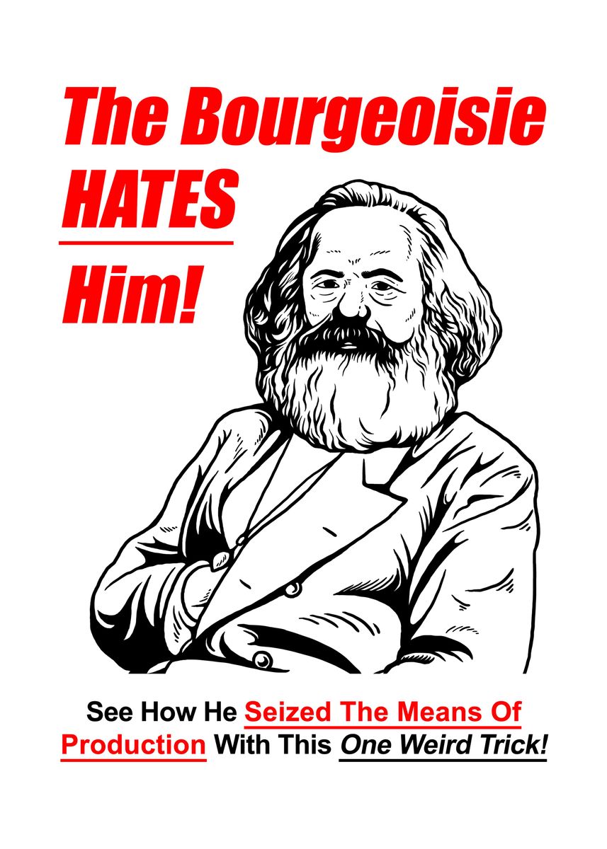 'The Bourgeoisie Hates Him' Poster, picture, metal print, paint by ...