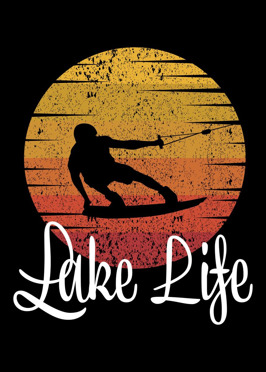 'Lake Life Wakeboard Gift W' Poster, picture, metal print, paint by ...