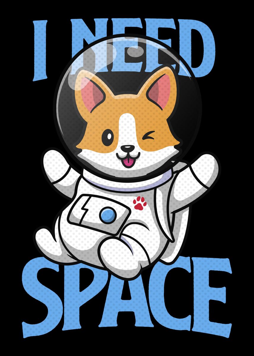 'I need Space' Poster, picture, metal print, paint by John DonJoe ...