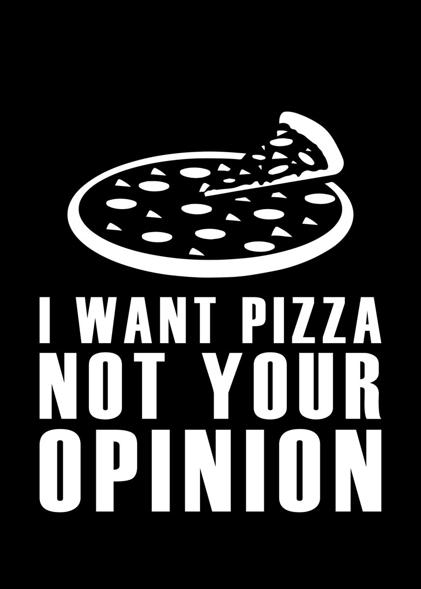 'I want Pizza' Poster, picture, metal print, paint by bananadesign ...