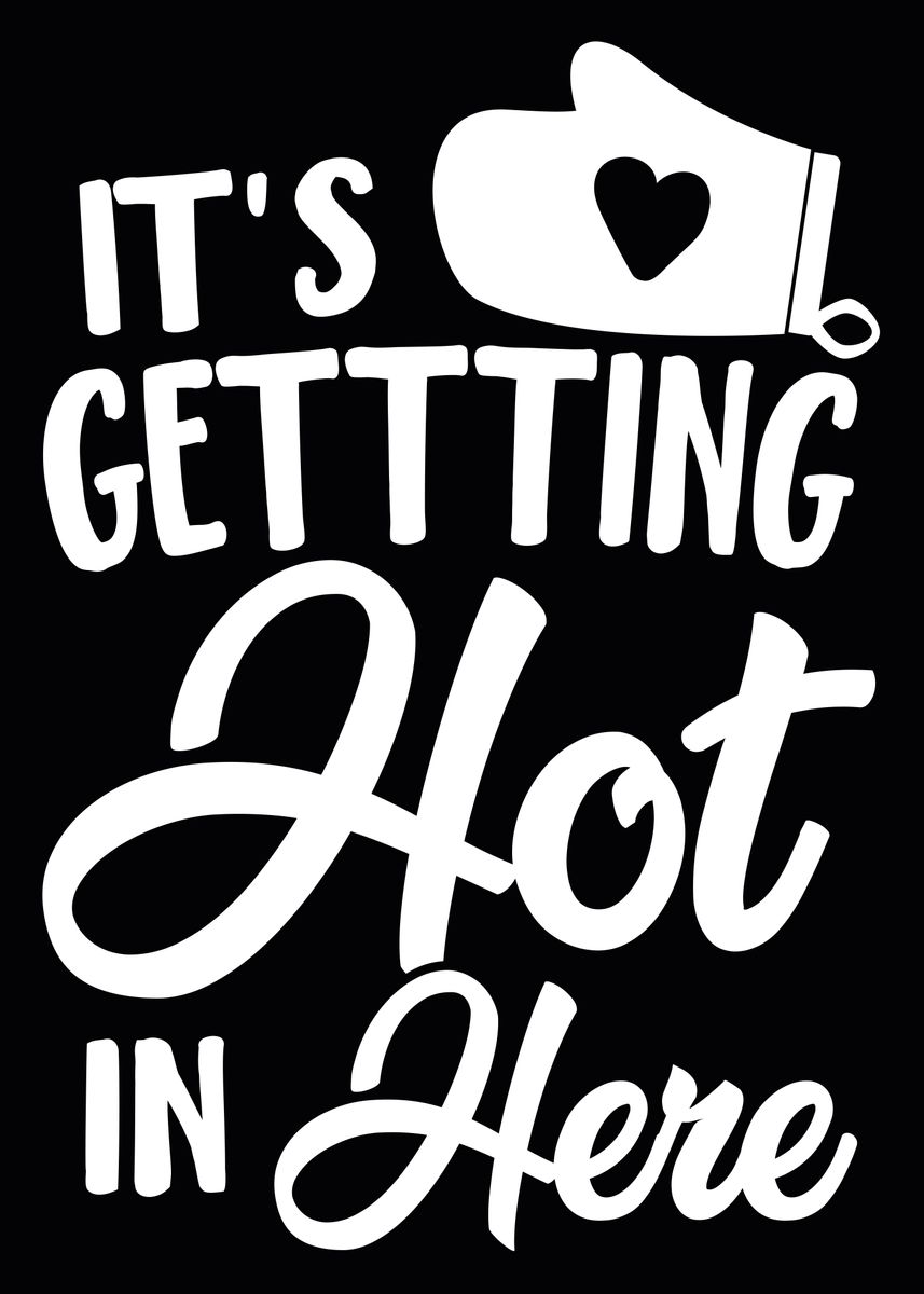 'Its Getting Hot In Here' Poster, picture, metal print, paint by ...