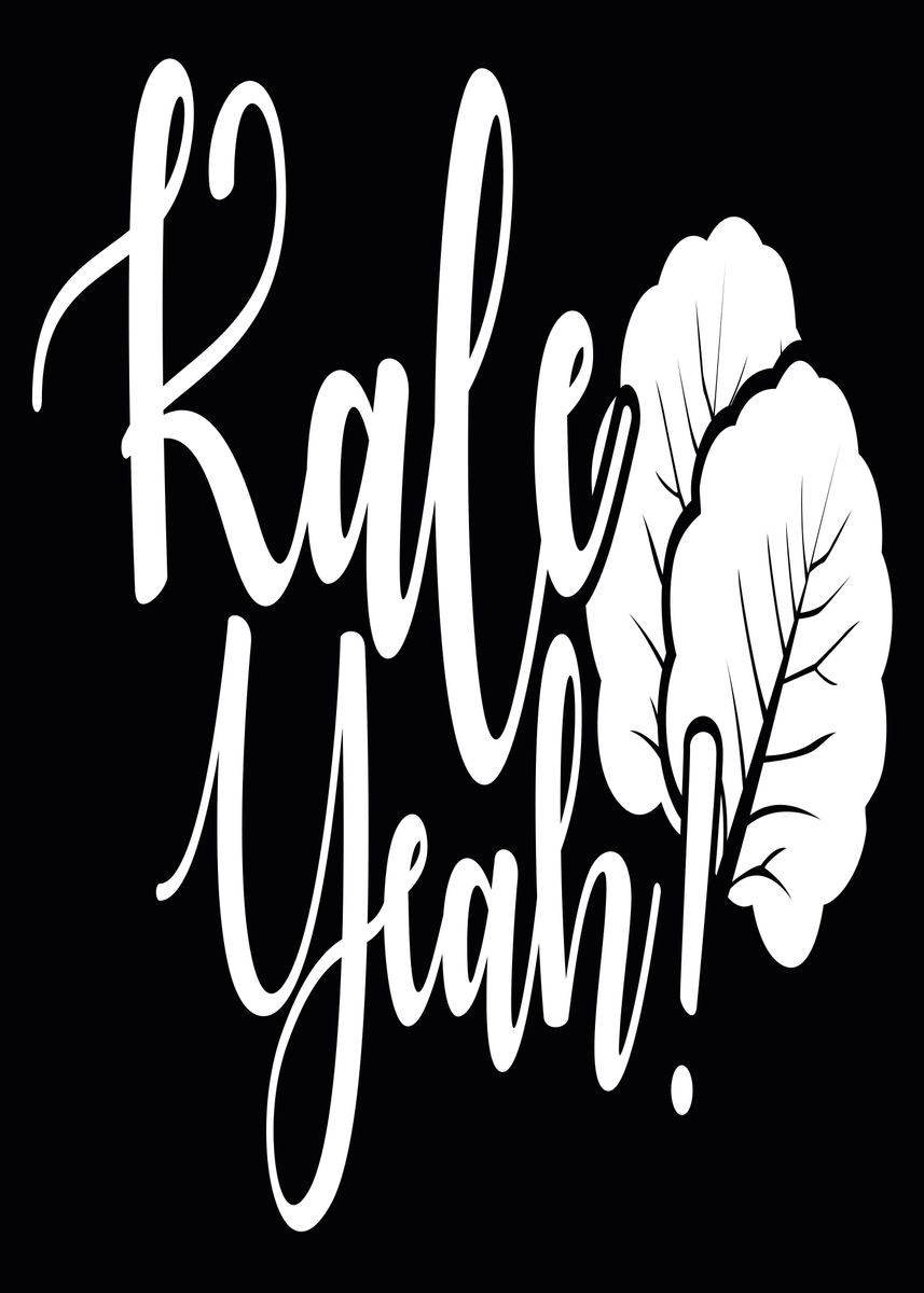 'Kale Yeah' Poster, picture, metal print, paint by Bombdesign | Displate