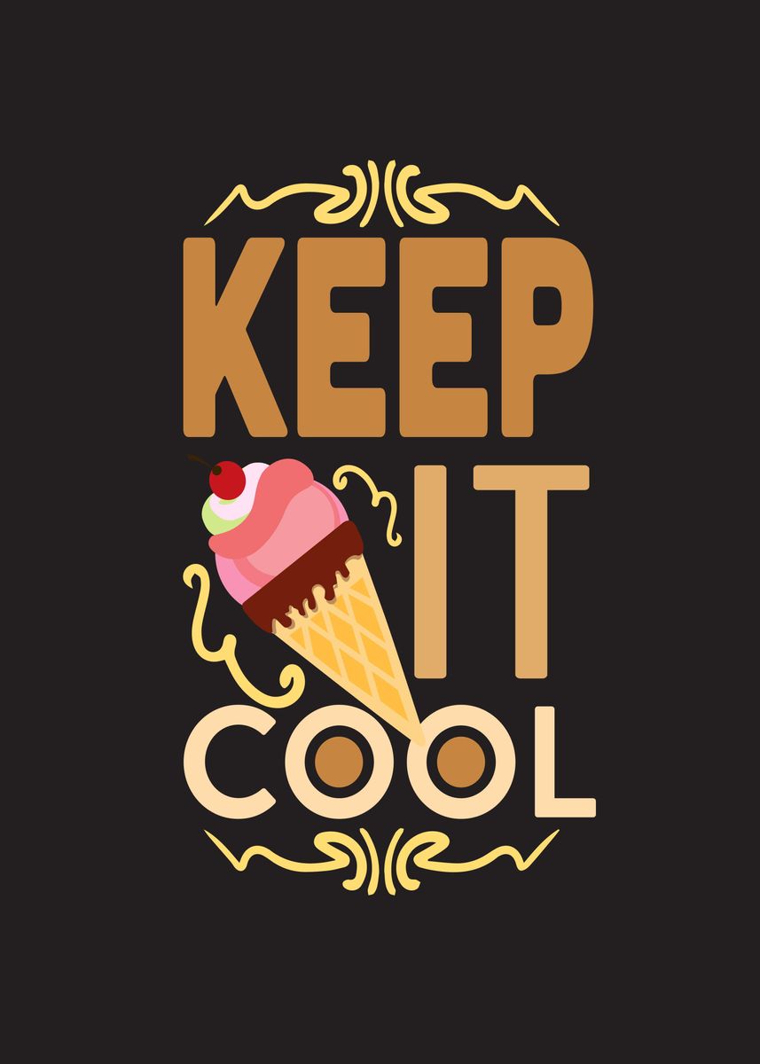 'Keep Ice Cream' Poster, picture, metal print, paint by Beone Digital ...