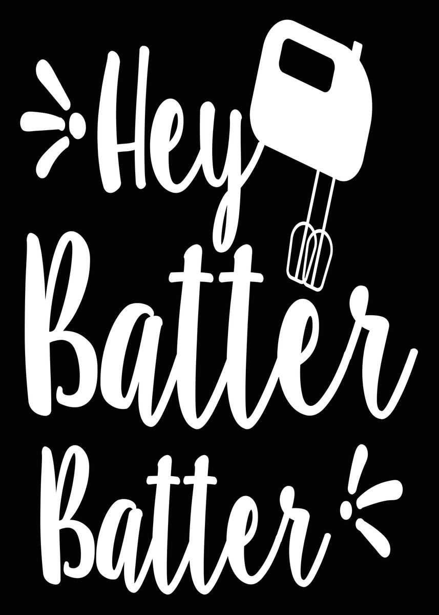 'Hey Batter Batter' Poster by Bombdesign | Displate