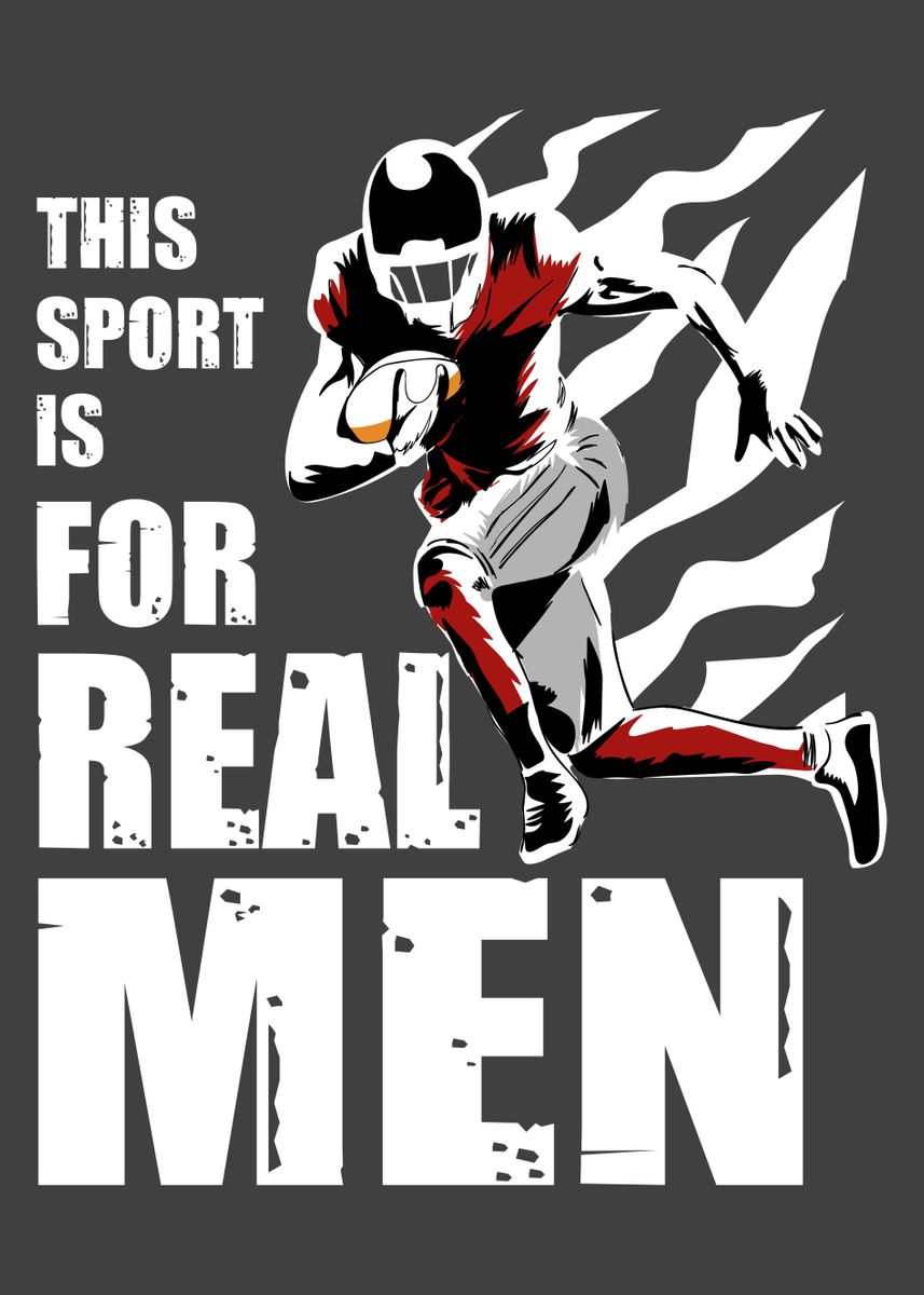 'This Sport is for Real Men' Poster, picture, metal print, paint by ...