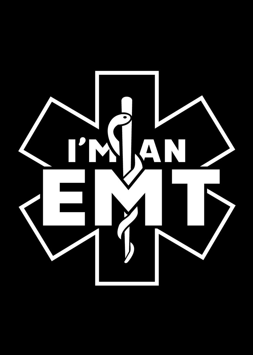 'Im an EMT' Poster, picture, metal print, paint by dr3designs | Displate
