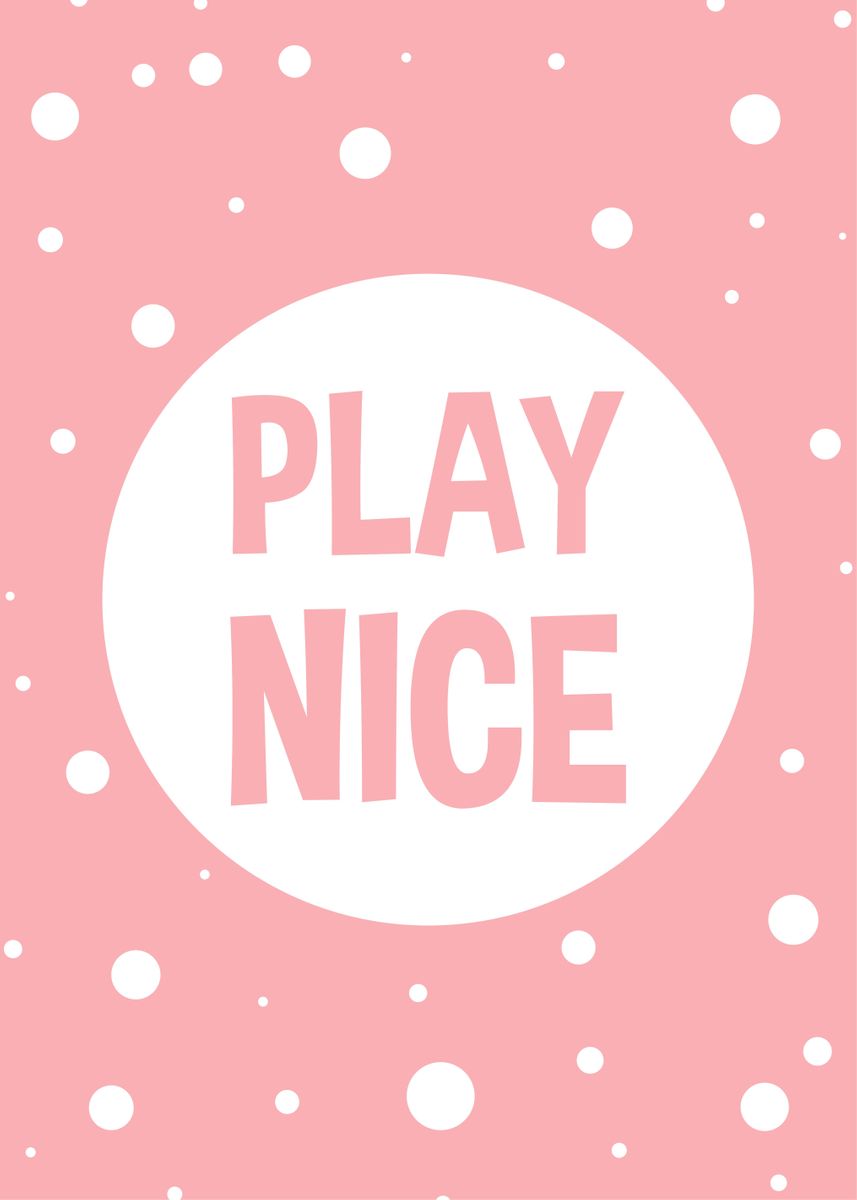 'Play Nice' Poster, picture, metal print, paint by Bestselling cool ...