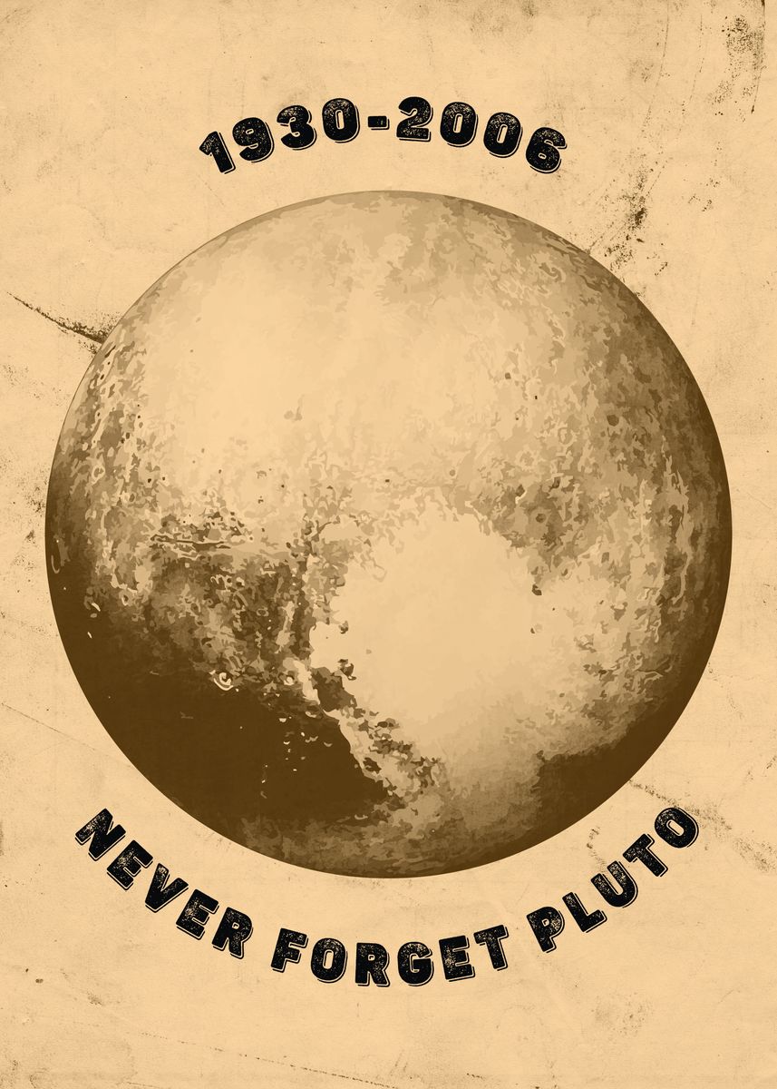 'Pluto is a planet' Poster, picture, metal print, paint by ORIGINALABD ...