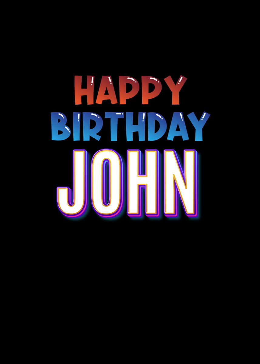 'Happy Birthday John' Poster, picture, metal print, paint by Francois ...