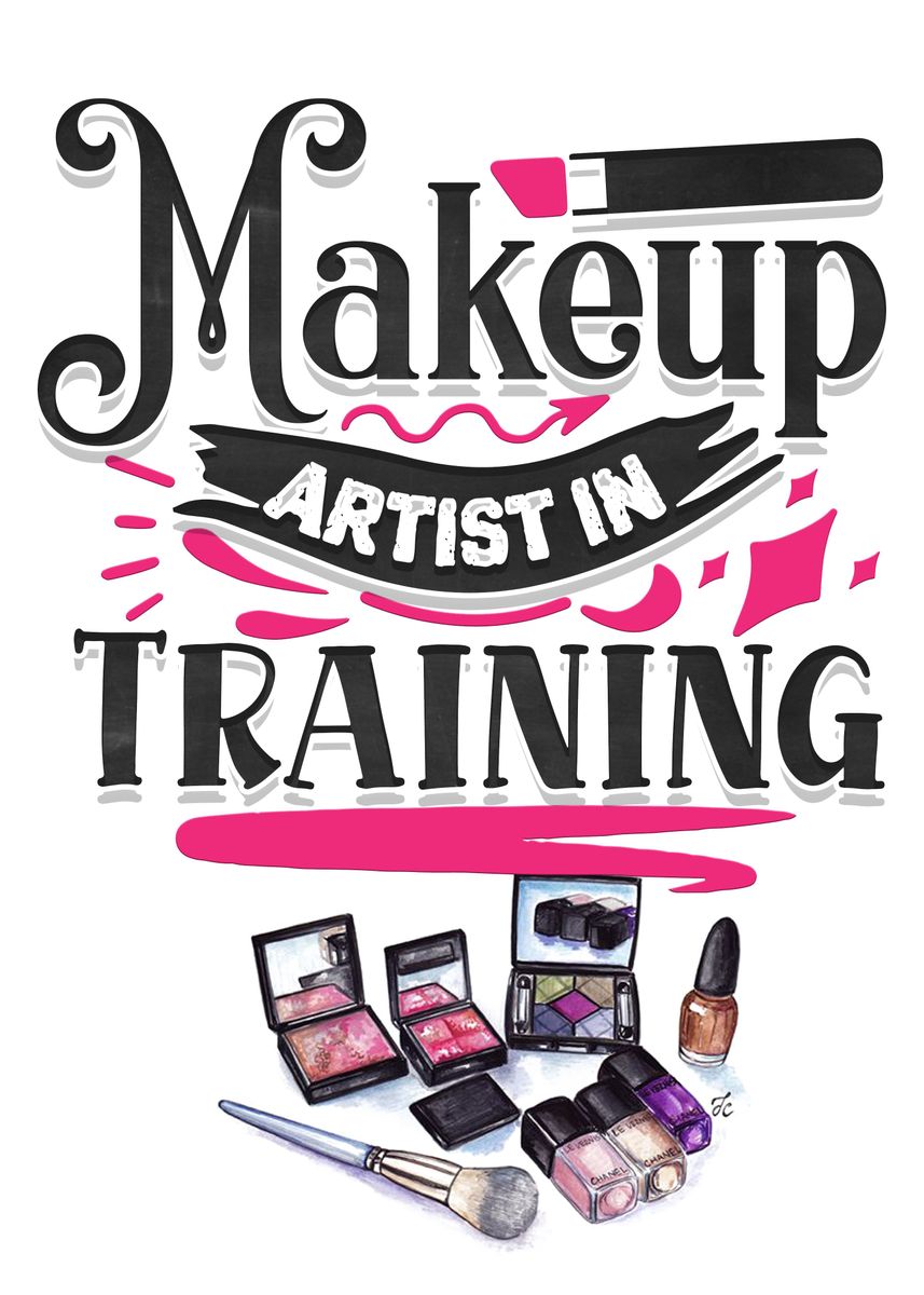 'Makeup artist in training' Poster, picture, metal print, paint by ...