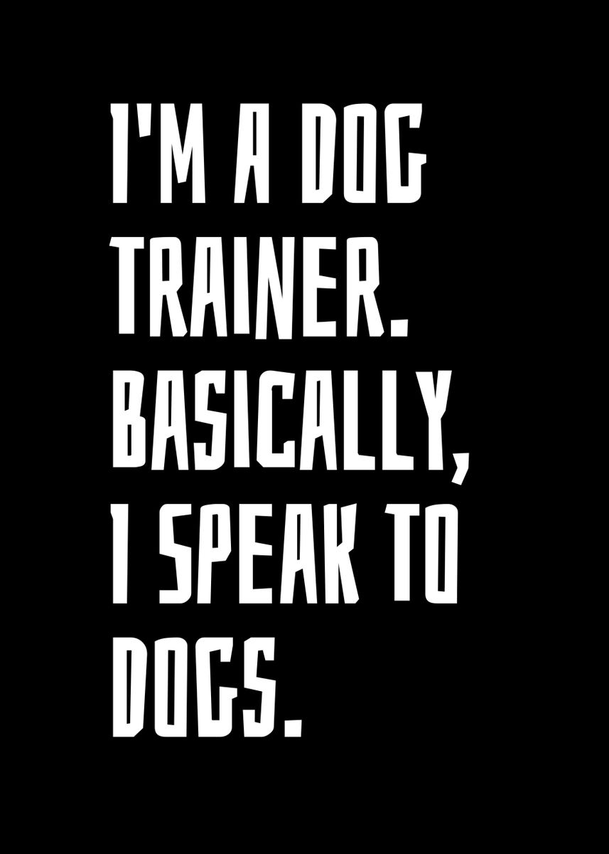 'Dog Trainer' Poster, picture, metal print, paint by MarkOnDark | Displate