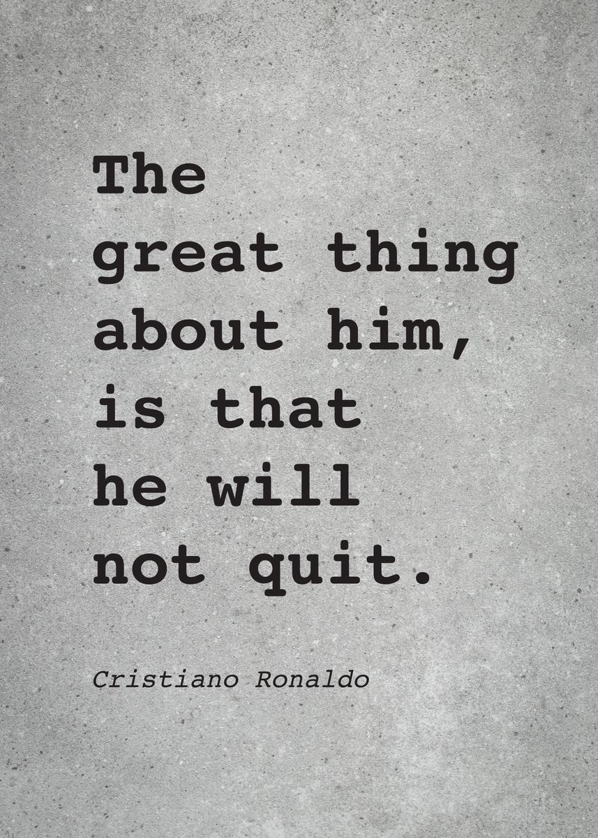 'CR7 C Ronaldo Quote L028' Poster by Go Fonix | Displate