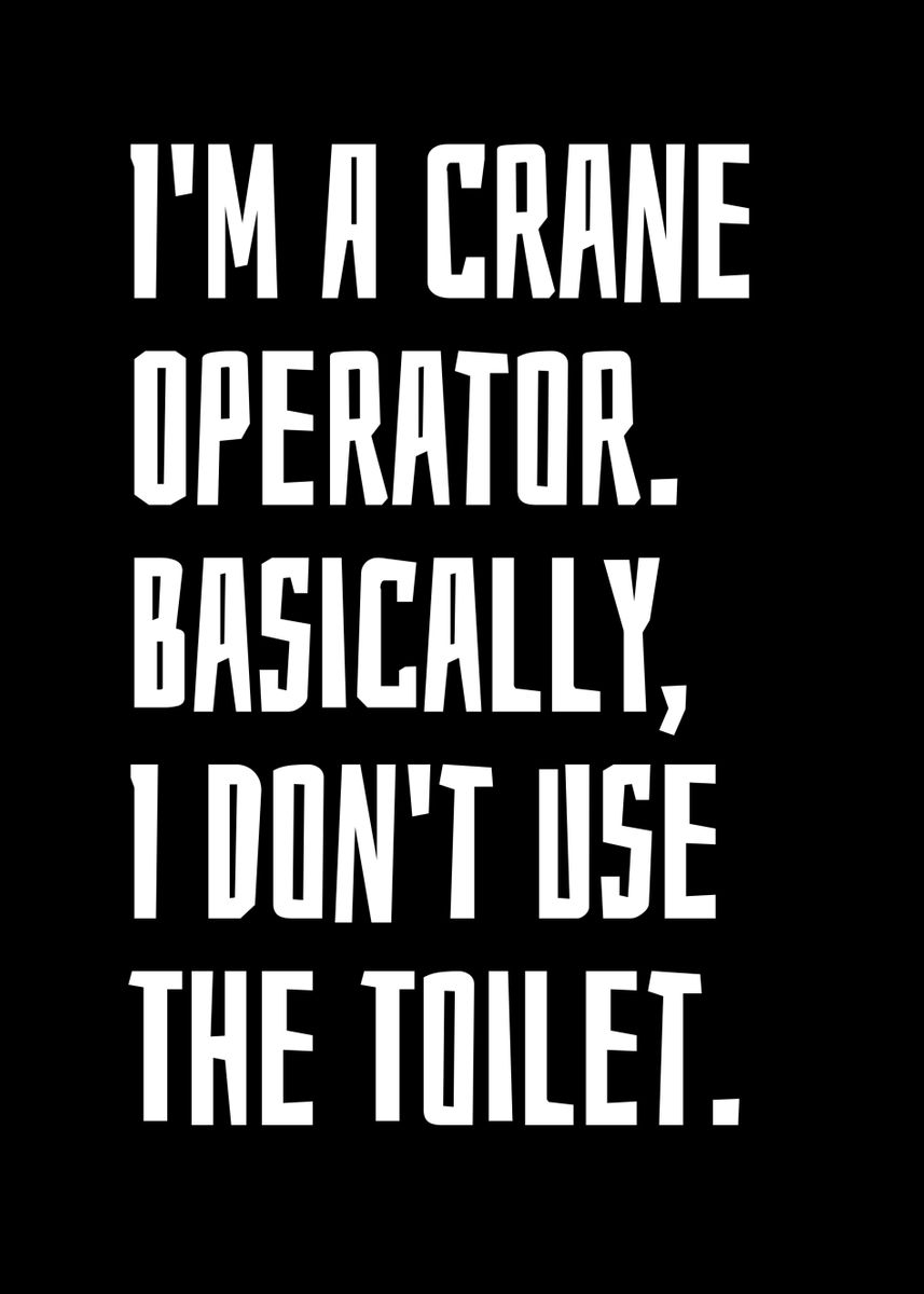 'Crane Operator' Poster, picture, metal print, paint by MarkOnDark ...