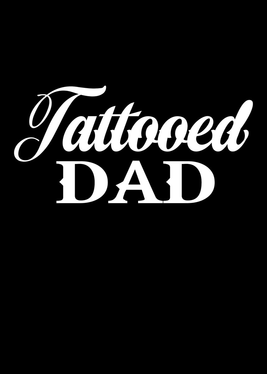 'Tattooed Dad' Poster, picture, metal print, paint by bananadesign ...