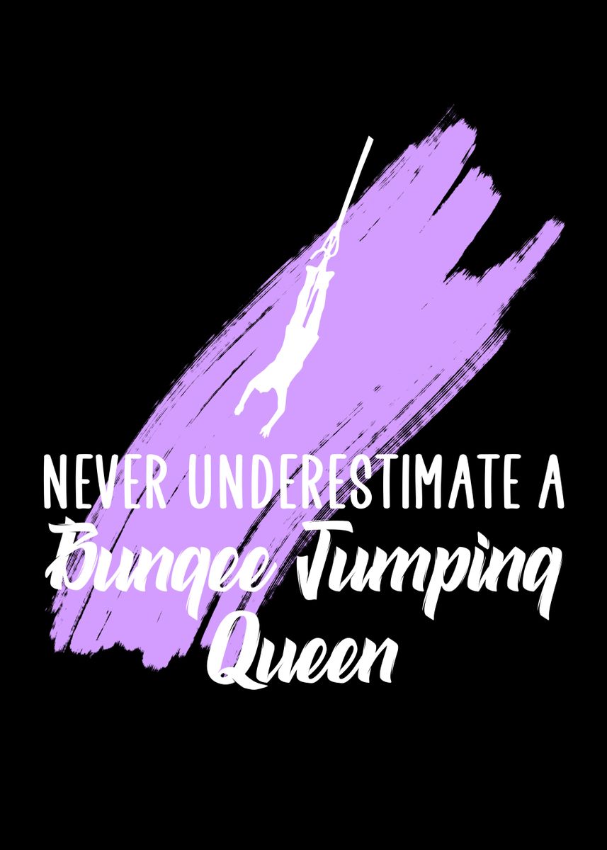 'a bungee jumping queen' Poster, picture, metal print, paint by Andreas ...