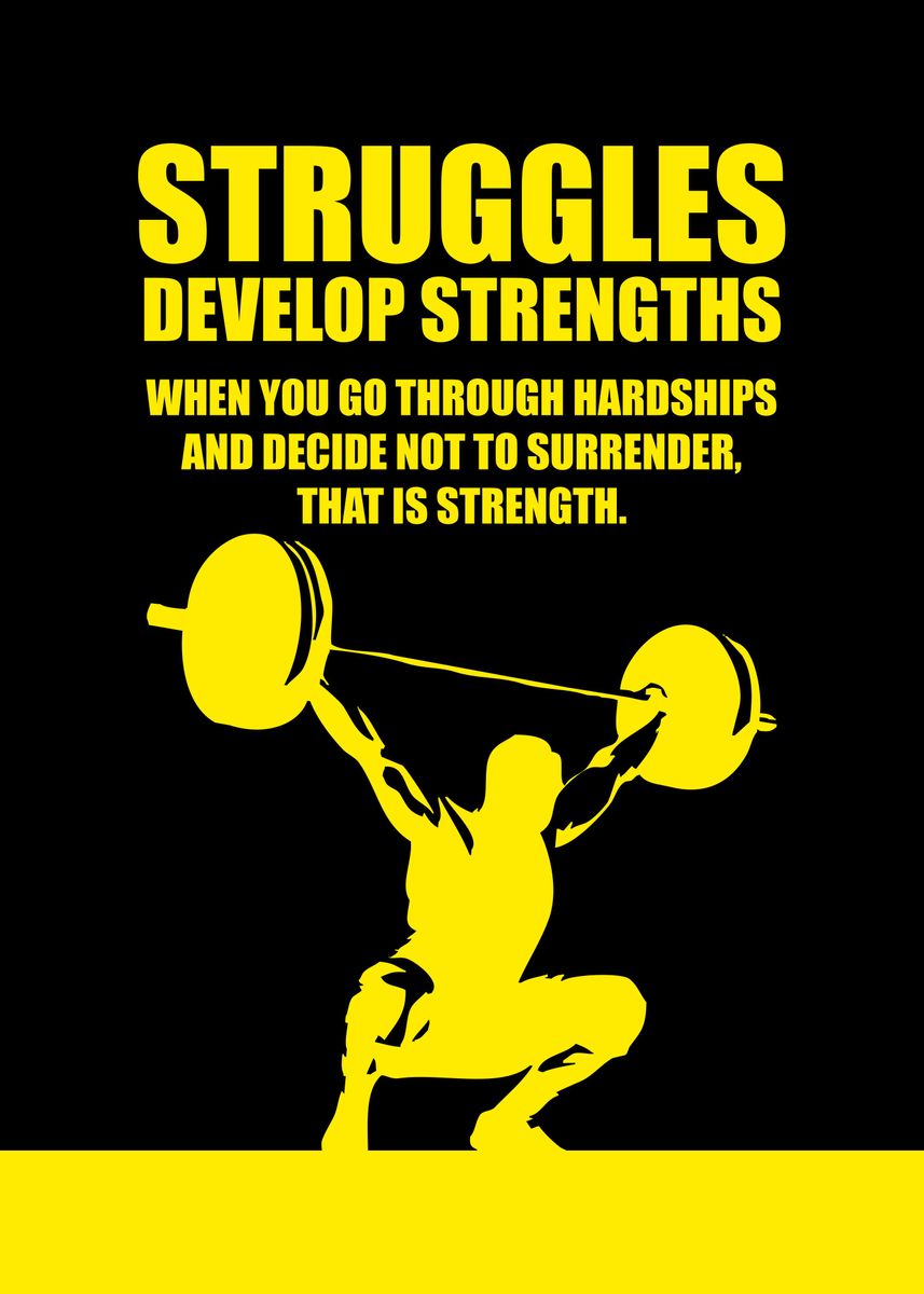 'Struggles Develop Strength' Poster, picture, metal print, paint by ...