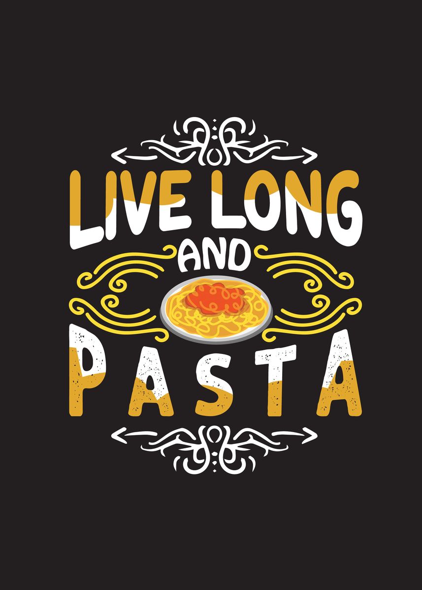 'Live Pasta' Poster, picture, metal print, paint by Beone Digital ...