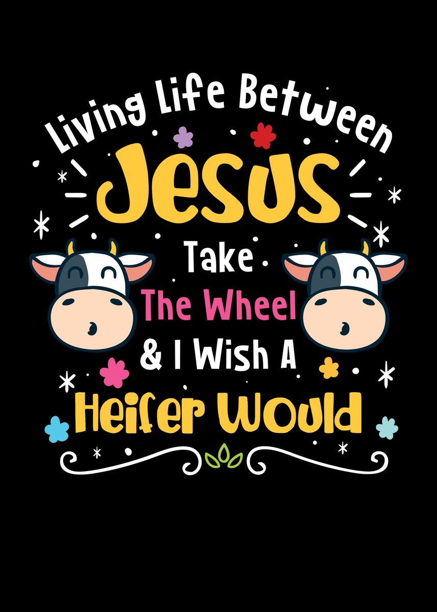 'Living Life Between Jesus' Poster, picture, metal print, paint by Uwe ...