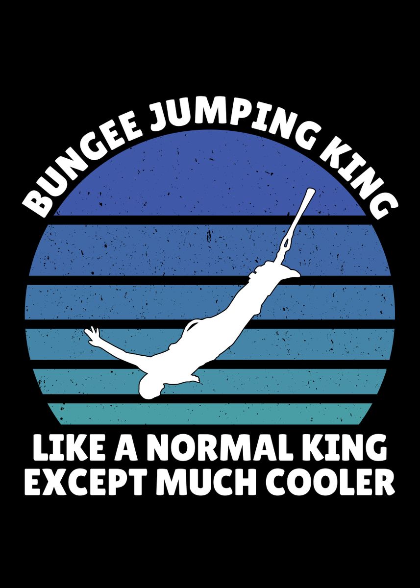 'bungee jumping king' Poster, picture, metal print, paint by Andreas ...