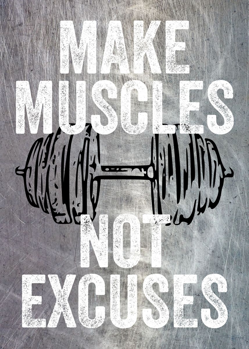 'MAKE MUSCLES WHITE TEXT' Poster, picture, metal print, paint by Atomic ...