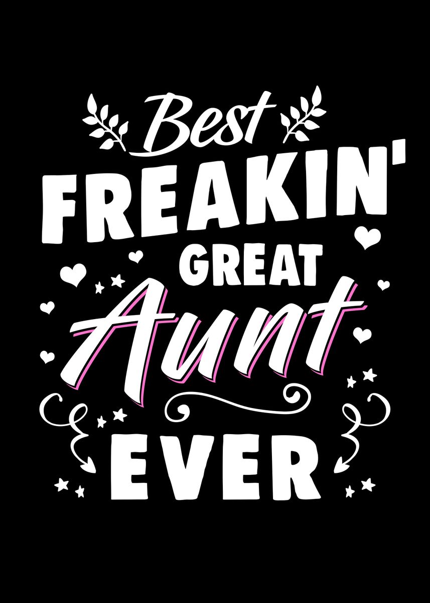 'Best Aunt Ever' Poster, picture, metal print, paint by platenum | Displate